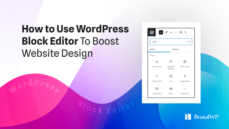 How To Use Wordpress Block Editor To Boost Website Design
